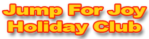 Jump For Joy Holiday Club – Ofsted Registered